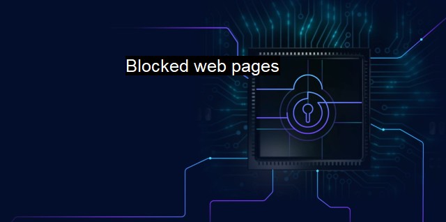 What are Blocked web pages? - Importance of Webpage Blocking